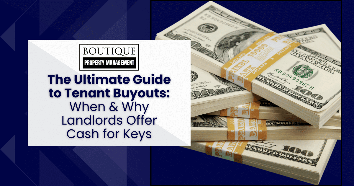 The Ultimate Guide To Tenant Buyouts: When & Why Landlords Offer Cash ...